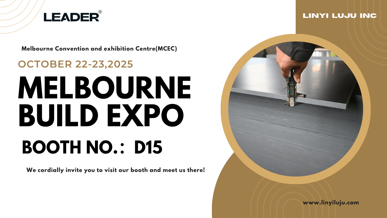 Join Us at Melbourne Build Expo 2025 - LINYI LUJU LEADER WOOD CO.,LTD